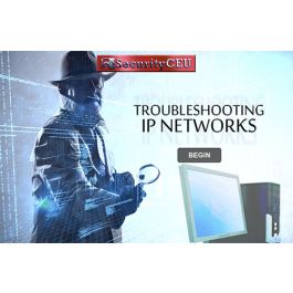 Troubleshooting - IP Networks - SecurityCEU.com